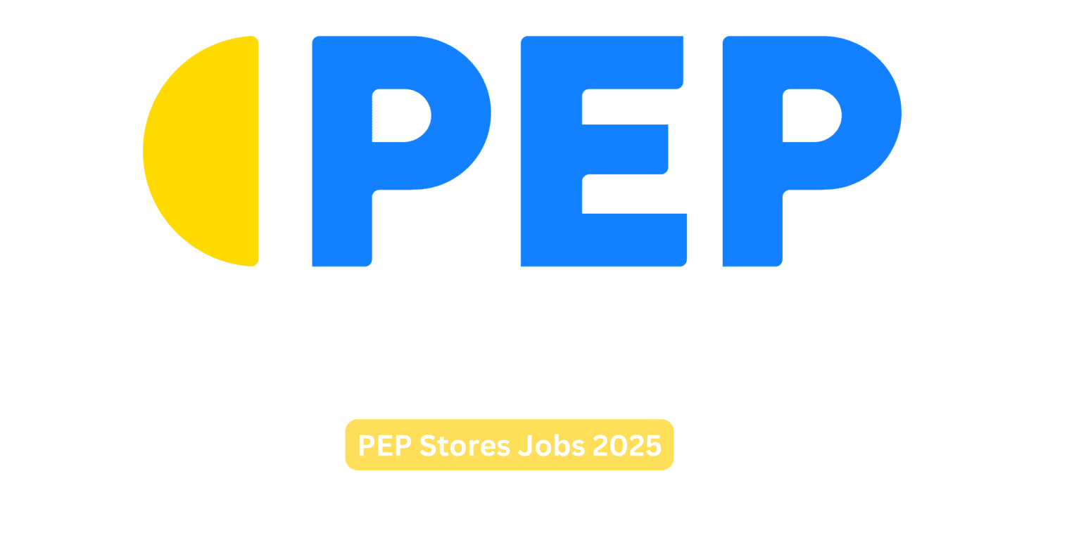 PEP Stores Jobs 2026 in South Africa - YOUTH UPDATES