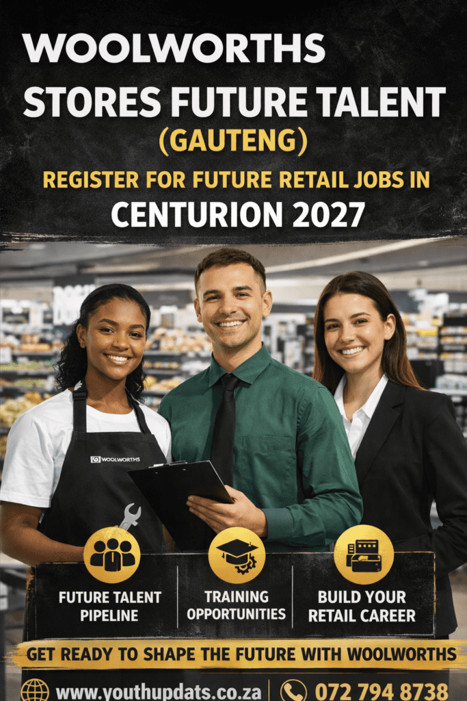 Stores Future Talent (Gauteng) at Woolworths 2026 - YOUTH UPDATES